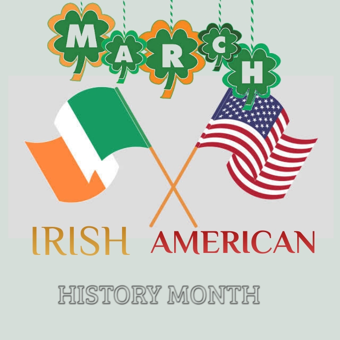 Copy of IRISH AMERICAN HISTORY MONTH | PosterMyWall