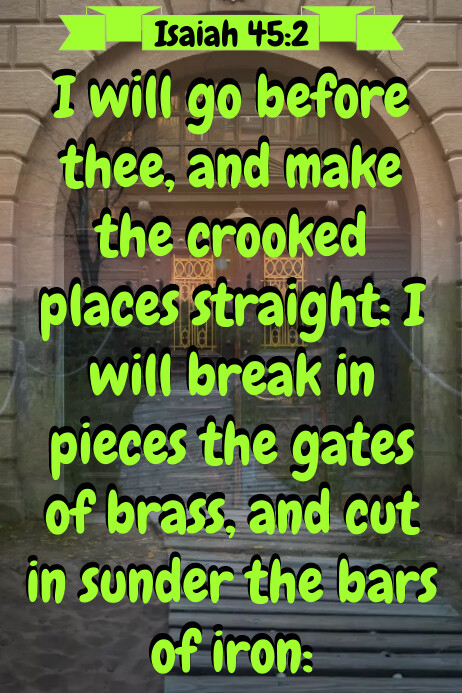 Copy of Isaiah 45:2 Bible Verse Christian Bible Verse | PosterMyWall