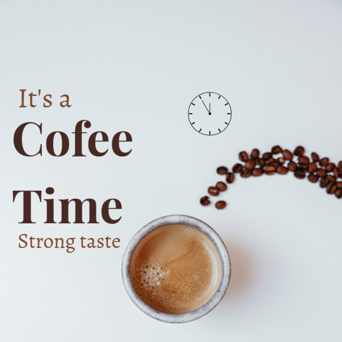 It's a coffee time Template | PosterMyWall