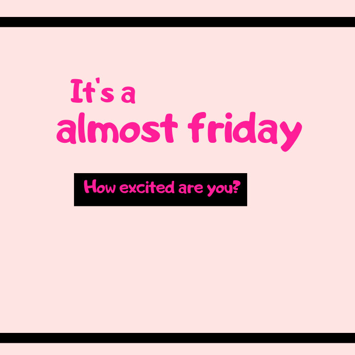 it's a friday Template | PosterMyWall