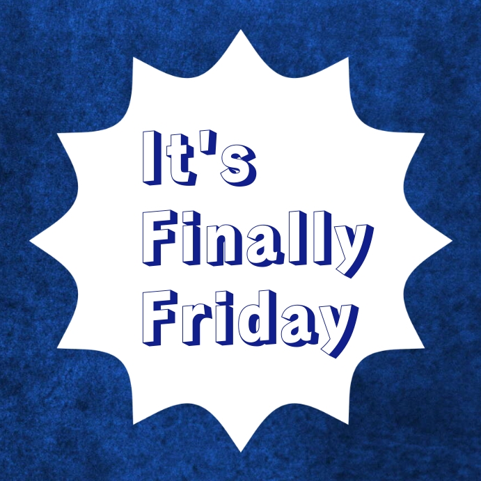 It's finally Friday flyer Template | PosterMyWall
