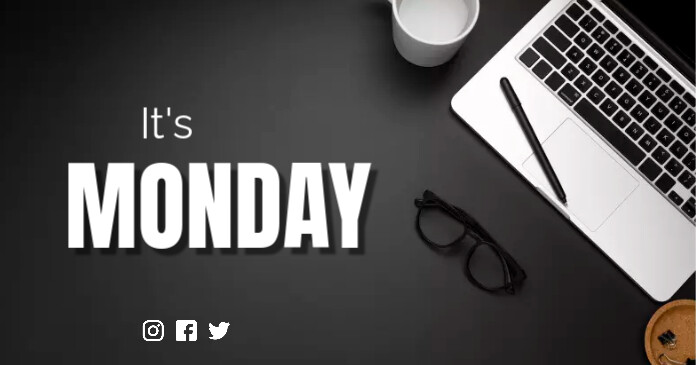 It's Monday Template | PosterMyWall