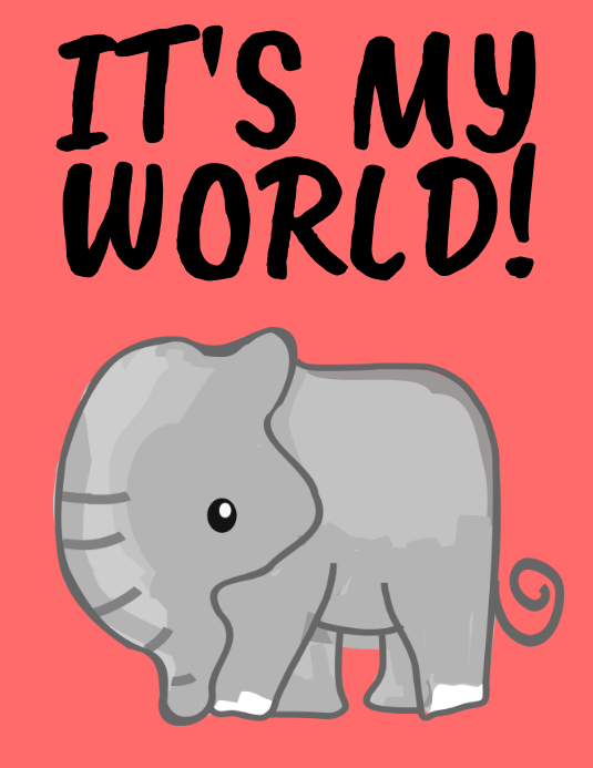It's my world Template | PosterMyWall