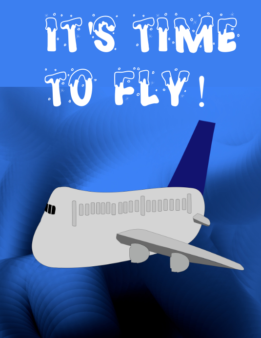 Copy of It's time to fly | PosterMyWall