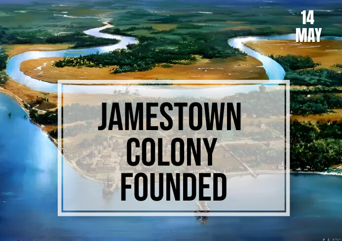Jamestown colony founded Template | PosterMyWall