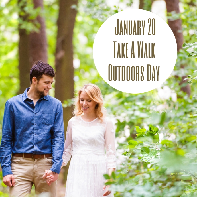 Copy of January 20 Take A Walk Outdoors Day | PosterMyWall