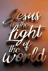 Jesus is the light of the world Template | PosterMyWall