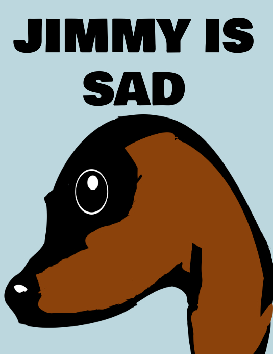 Plantilla de Jimmy is sad | PosterMyWall