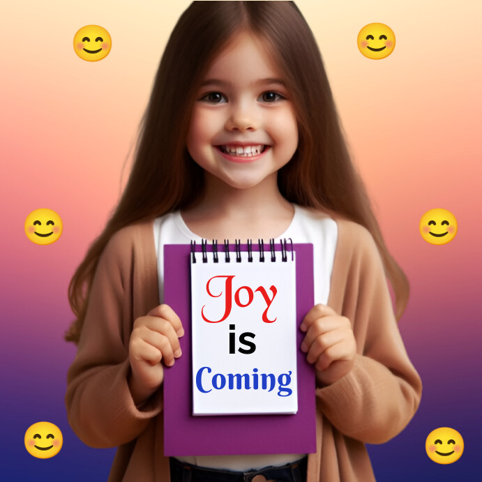 Copy of Joy Is Coming | PosterMyWall