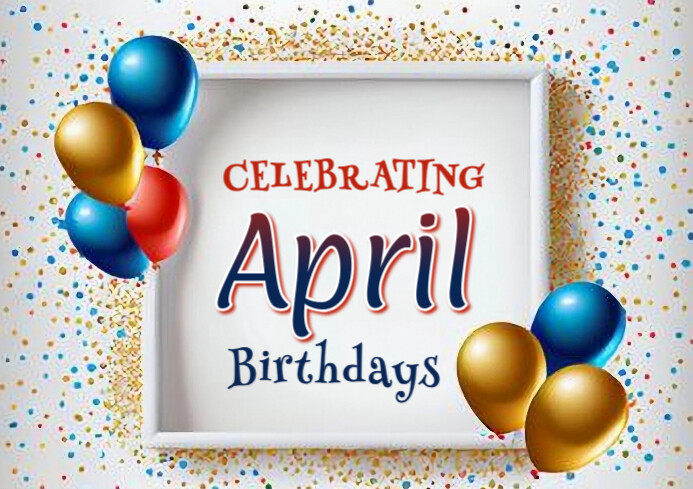 Joyful Celebrating April Birthdays A4 Template | PosterMyWall