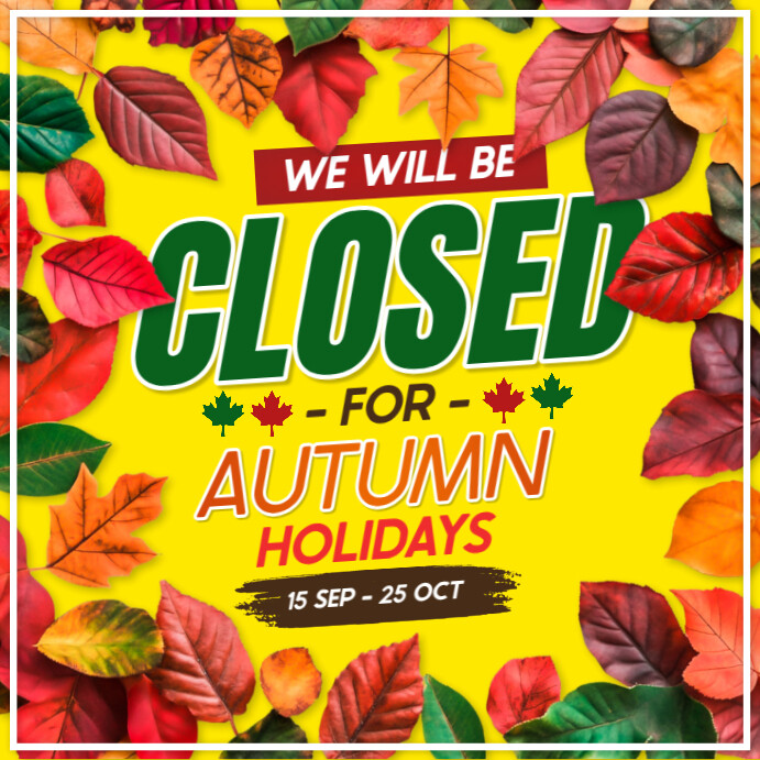 Copy of Joyful Closed For Autumn Holidays Instagram Post | PosterMyWall