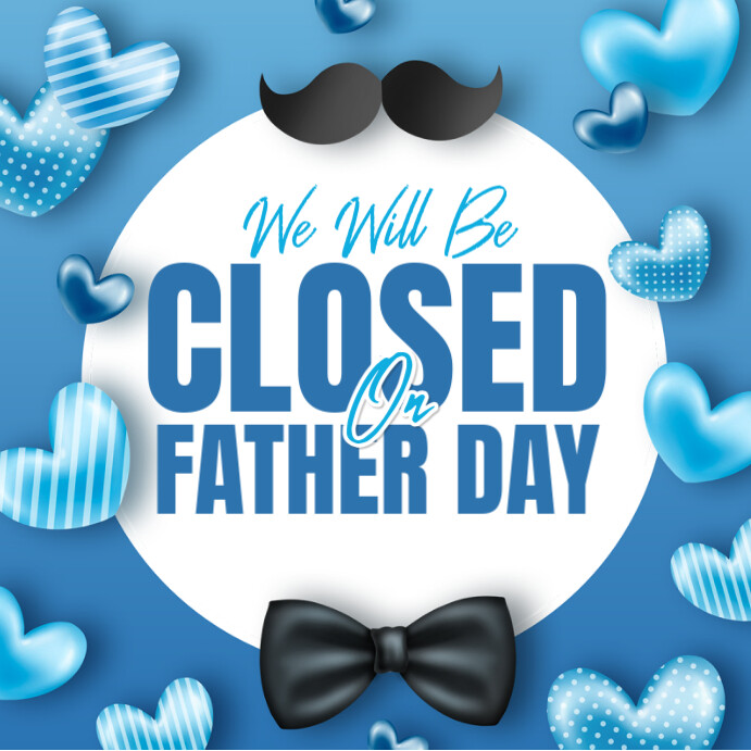 Copy of Joyful Closed On Father's Day Instagram Post | PosterMyWall