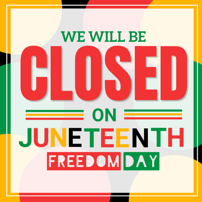 Joyful Closed On Juneteenth Instagram Post Template | PosterMyWall