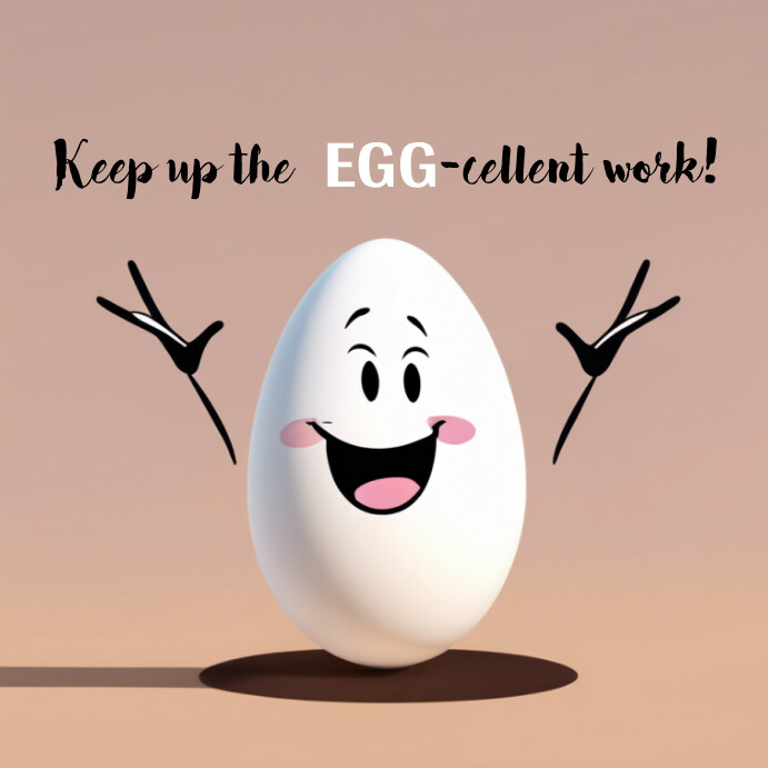 Plantilla de Joyful encouraging egg pun | PosterMyWall