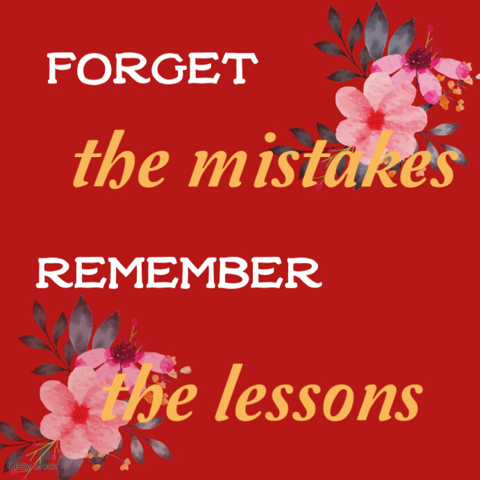Copy of Joyful Forget The Mistakes, Remember The Lessons Instagram Post ...