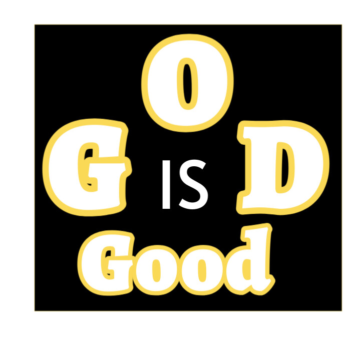 Copy of Joyful God Is Good, Good God, Black And White, Gold Instagram ...