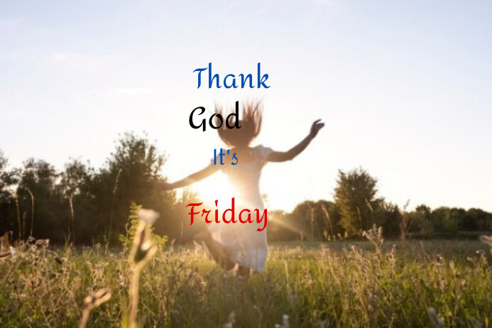 Joyful Thank God It's Friday Poster Template | PosterMyWall