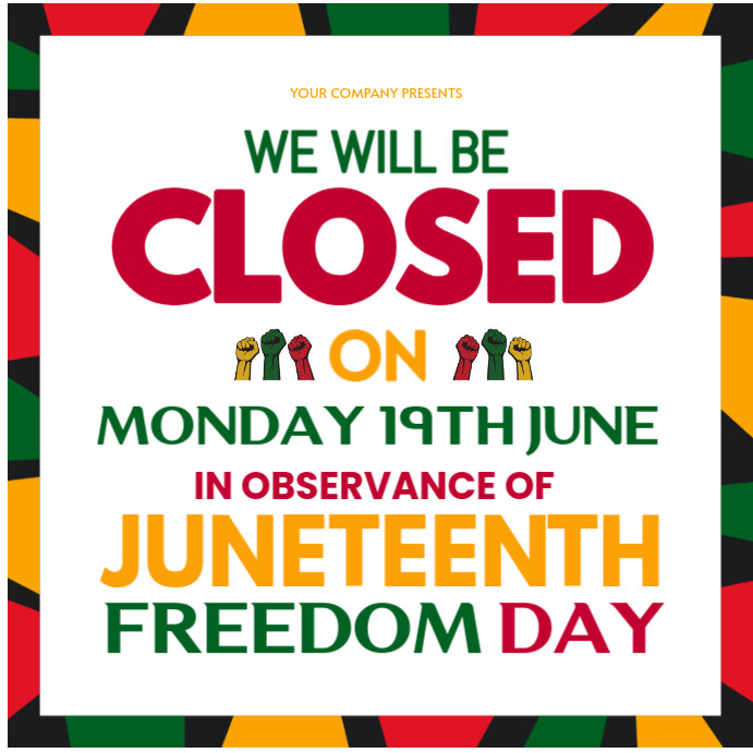 Copy of Juneteenth Business Closed Ad Instagram Post. | PosterMyWall