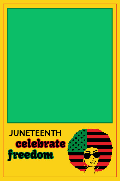 Juneteenth Celebrate Freedom 4x6 Photo Frame Template | PosterMyWall