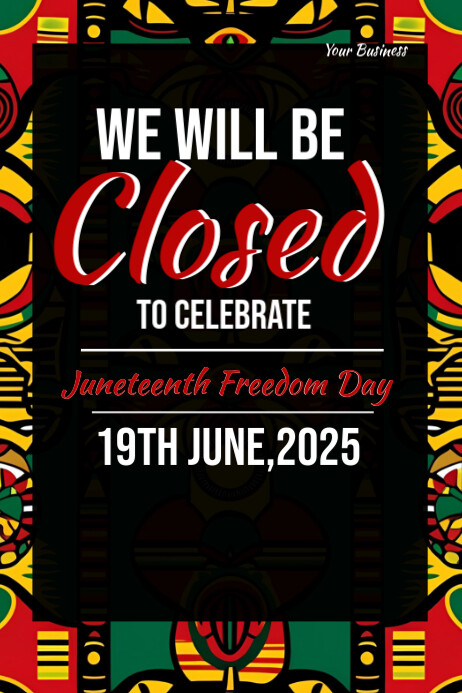 Juneteenth closed template 2025 | PosterMyWall