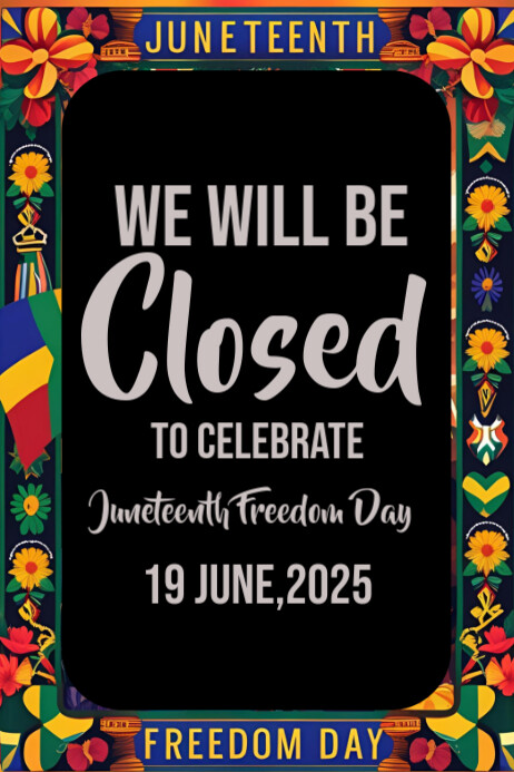 Juneteenth closed template 2025 | PosterMyWall