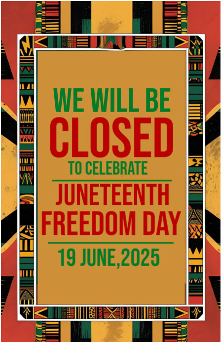 Juneteenth closed template 2025 | PosterMyWall