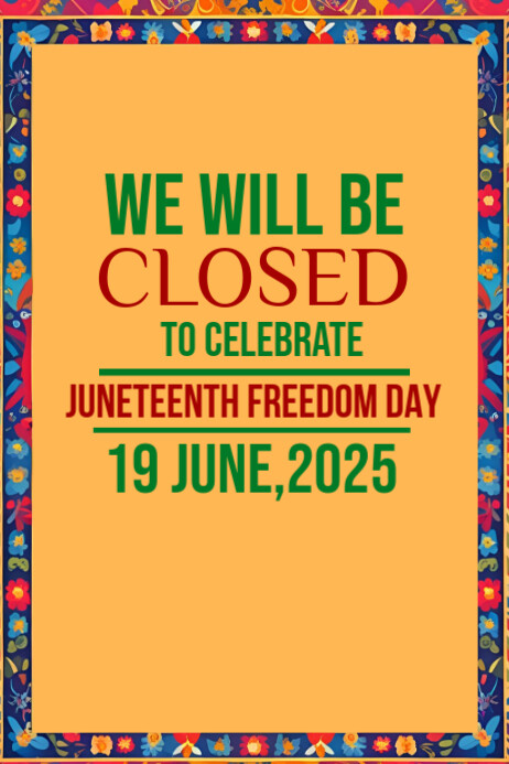 Juneteenth closed template 2025 | PosterMyWall