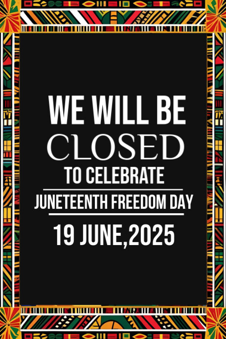 Juneteenth closed template 2025 | PosterMyWall