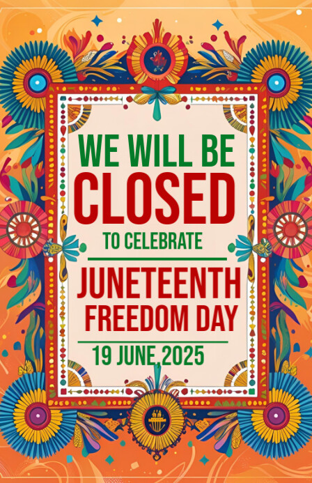 Juneteenth closed template 2025 | PosterMyWall
