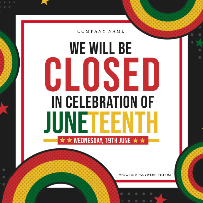 Juneteenth Closing Noticed Instagram Post Template | PosterMyWall