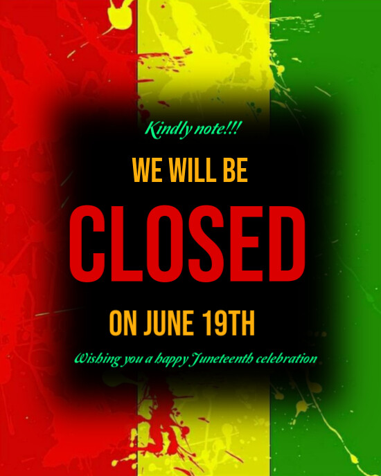 Copy of Juneteenth closure poster | PosterMyWall
