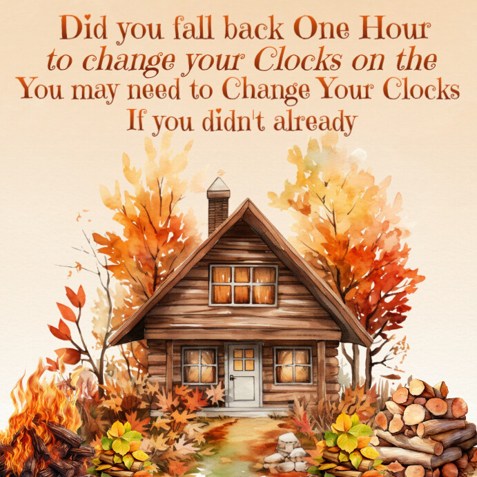 Copy of Just a Friendly reminder to fall Back one hour | PosterMyWall