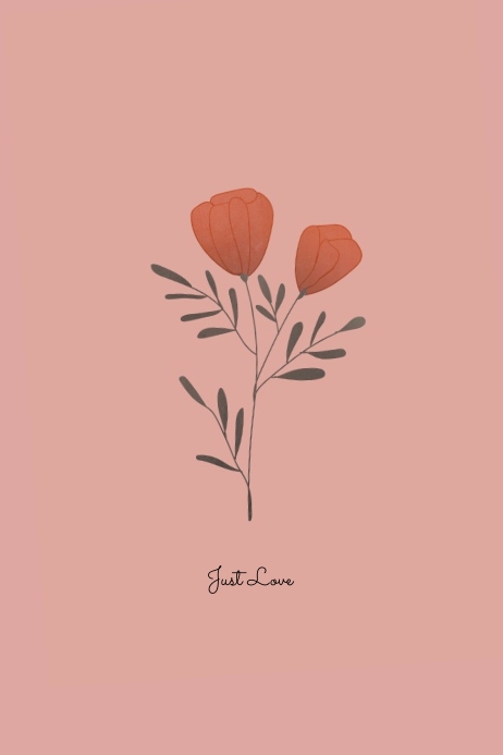 Copy of Just Love artistic decorative poster design | PosterMyWall