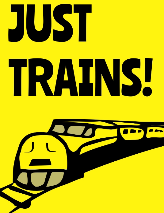 Just Trains poster Template | PosterMyWall