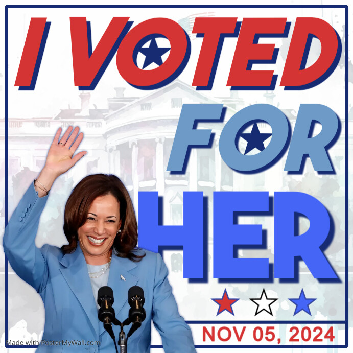 Copy of Kamala Harris I Voted For Her November 05 2024 Instagram Post ...