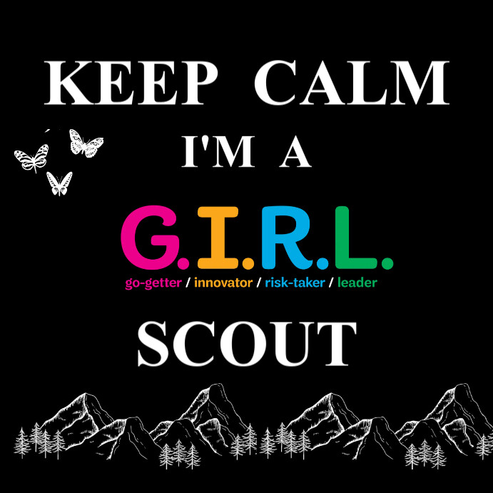 Copy of KEEP CALM I'M A GIRL SCOUT | PosterMyWall