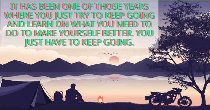 Plantilla de KEEP GOING BETTER QUOTE TEMPLATE | PosterMyWall