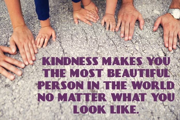 KINDNESS AND BEAUTIFUL QUOTE TEMPLATE | PosterMyWall
