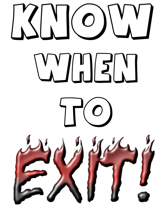 KNOW WHEN TO EXIT Template | PosterMyWall