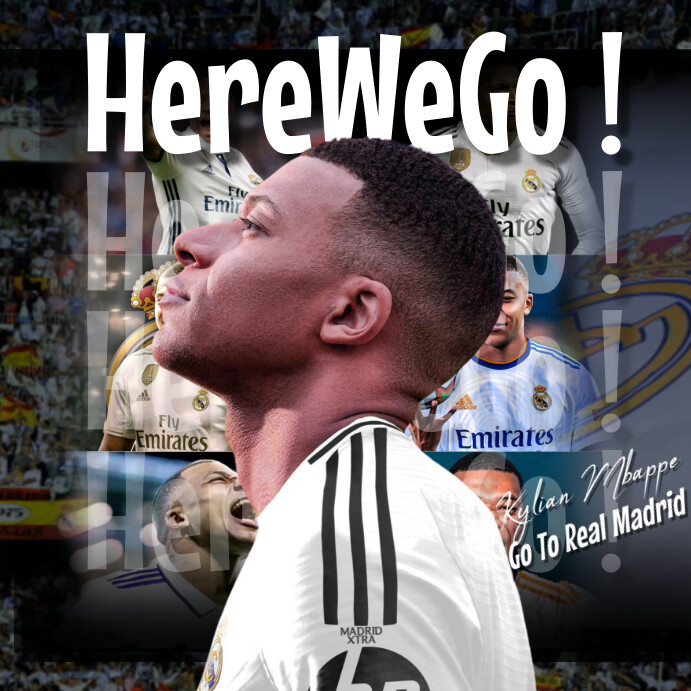 KYLIAN MBAPPE GO REAL MADRID Template | PosterMyWall