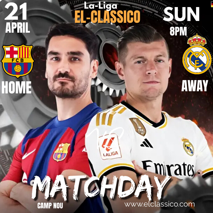 LA LIGA EL CLASSICO CLASH Real Madrid Template | PosterMyWall