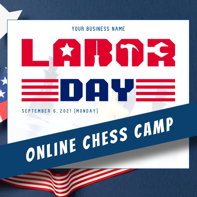 Labor Day Chess Camp Template | PosterMyWall