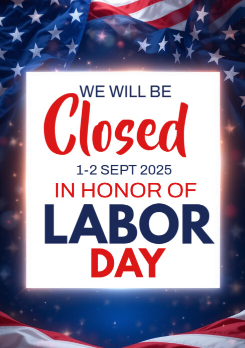 Labor Day Closed A4 Template | PosterMyWall