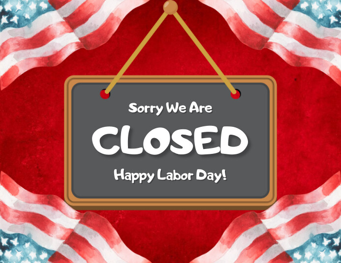 Labor Day Closed Notice Template | PosterMyWall
