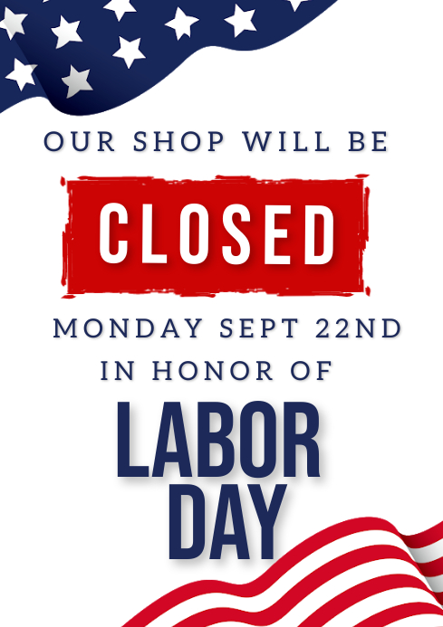 Copy of LABOR DAY SHOP CLOSED NOTICE TEMPLATE | PosterMyWall