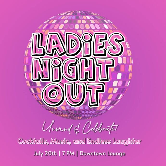 Copy of Ladies Night Out | PosterMyWall