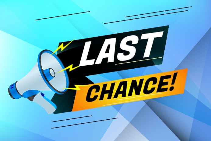 Last Chance Promo Template | PosterMyWall
