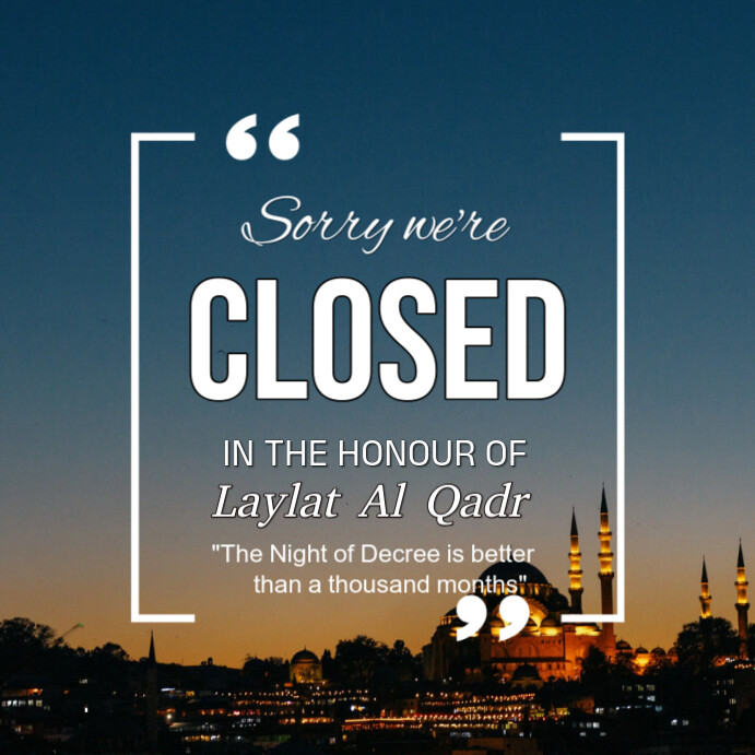 Laylat Al qadr closed template | PosterMyWall