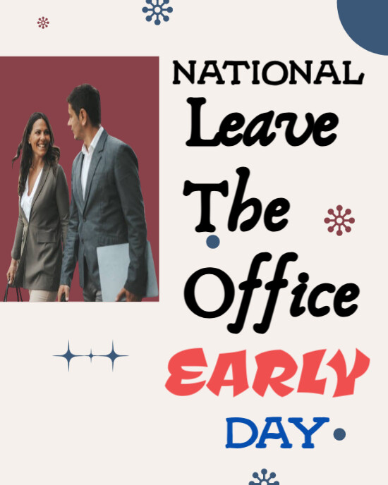 Leave the office/ work early Day Template | PosterMyWall