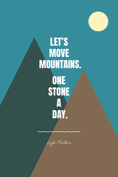 Let's move mountains one stone a day poster Template | PosterMyWall